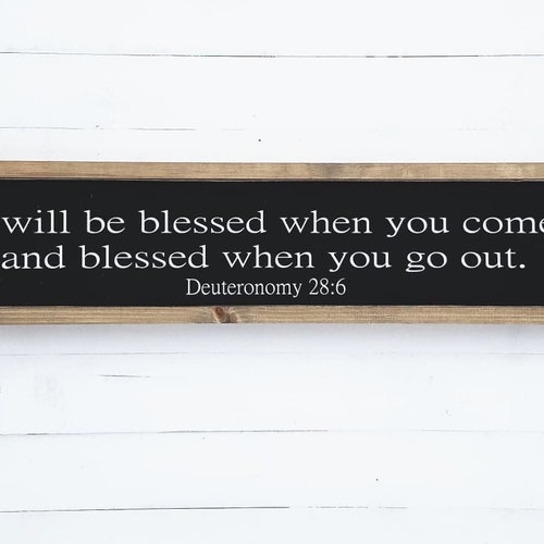 Deuteronomy 28:6 Sign / Entryway Sign / You Will Be Blessed / | Etsy