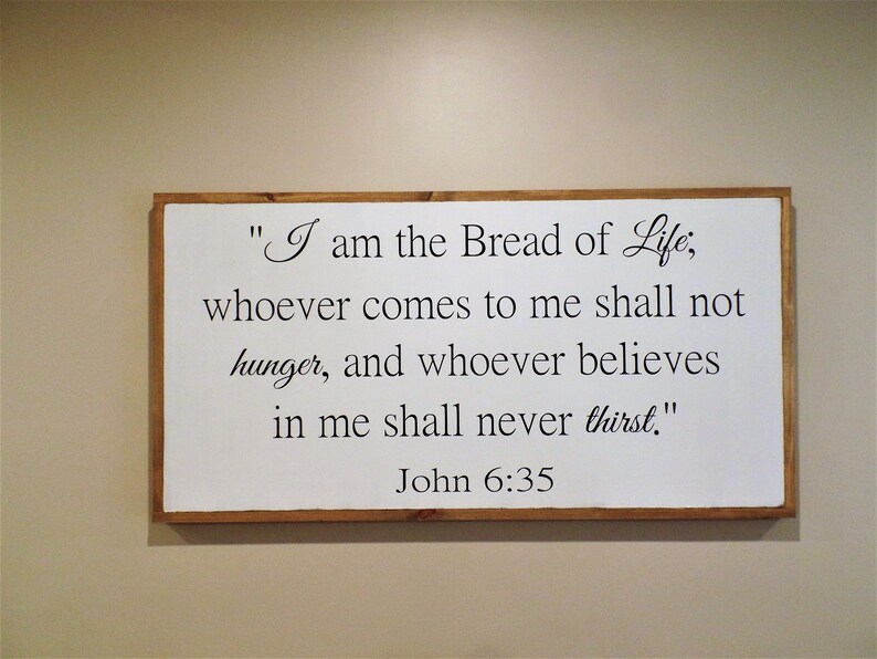 John 6 35 / I Am the Bread of Life / Wood Sign / Bible Verse / | Etsy