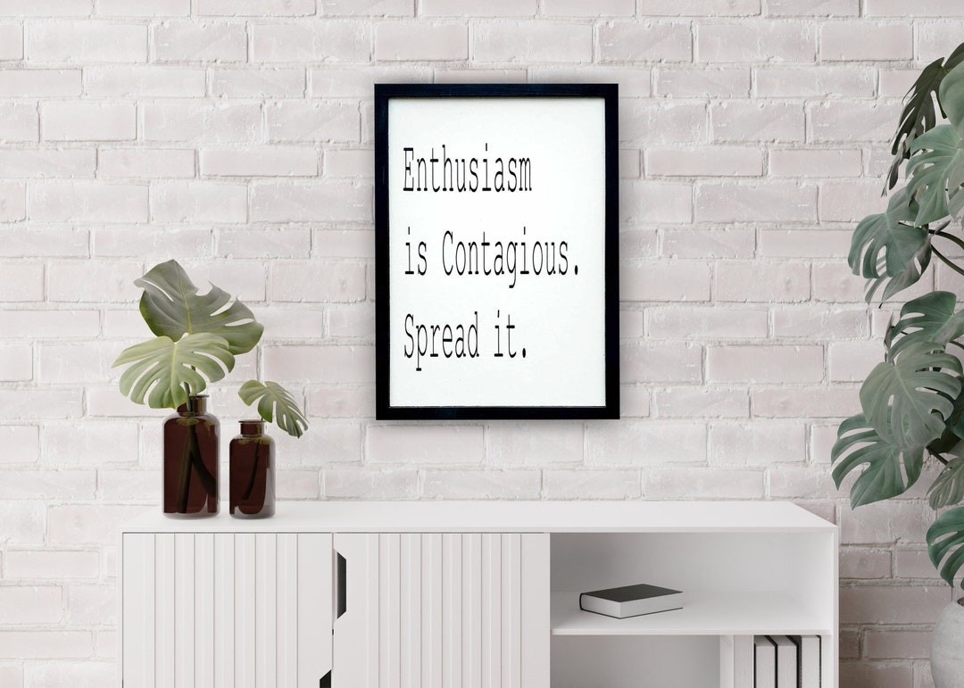 Enthusiasm is Contagious Sign / Motivational Wall Art / Sign for Teen ...