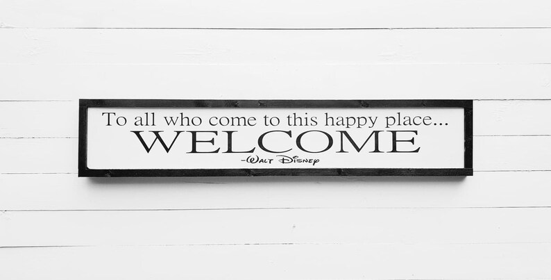 Walt Disney Sign / to All Who Come to This Happy Place Welcome - Etsy