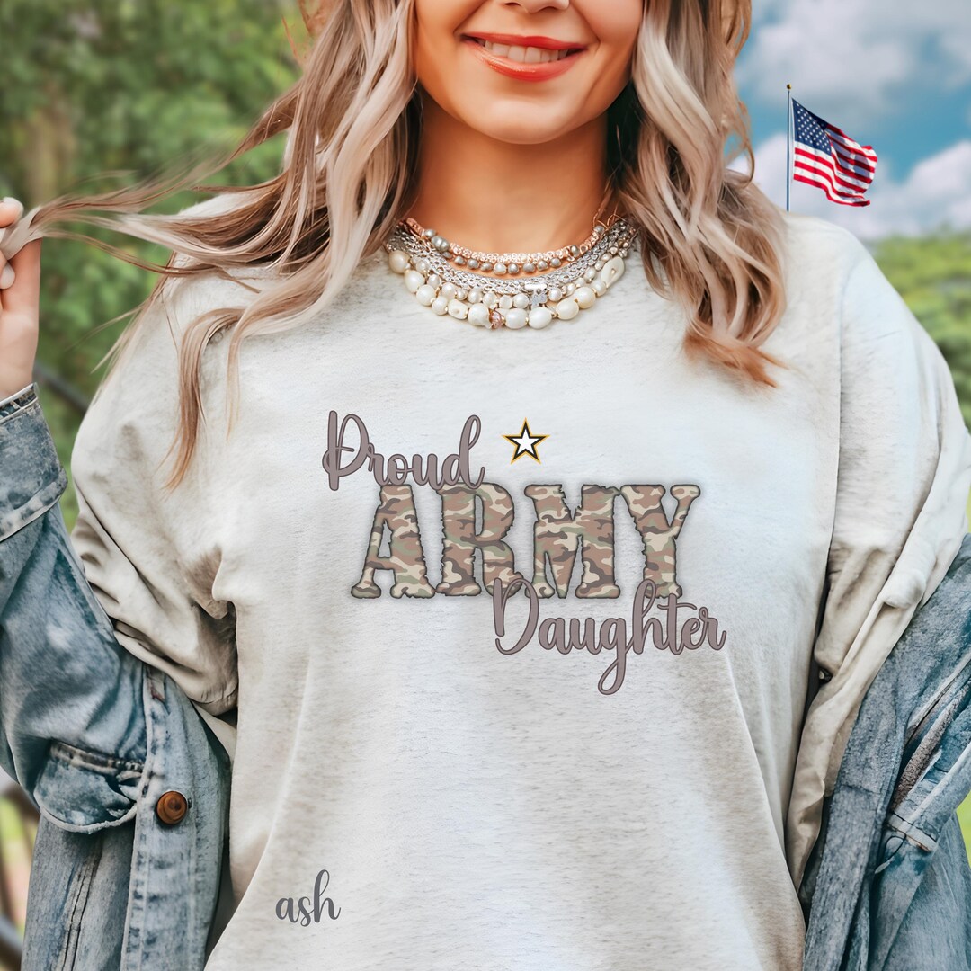Proud Army Shirt, Army Daughter Shirt, Ash, Soldier Daughter Shirt, USA ...