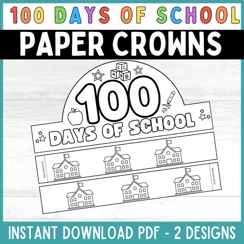 100th Day of School Paper Crown Printable Paper Crown 100 Days of ...