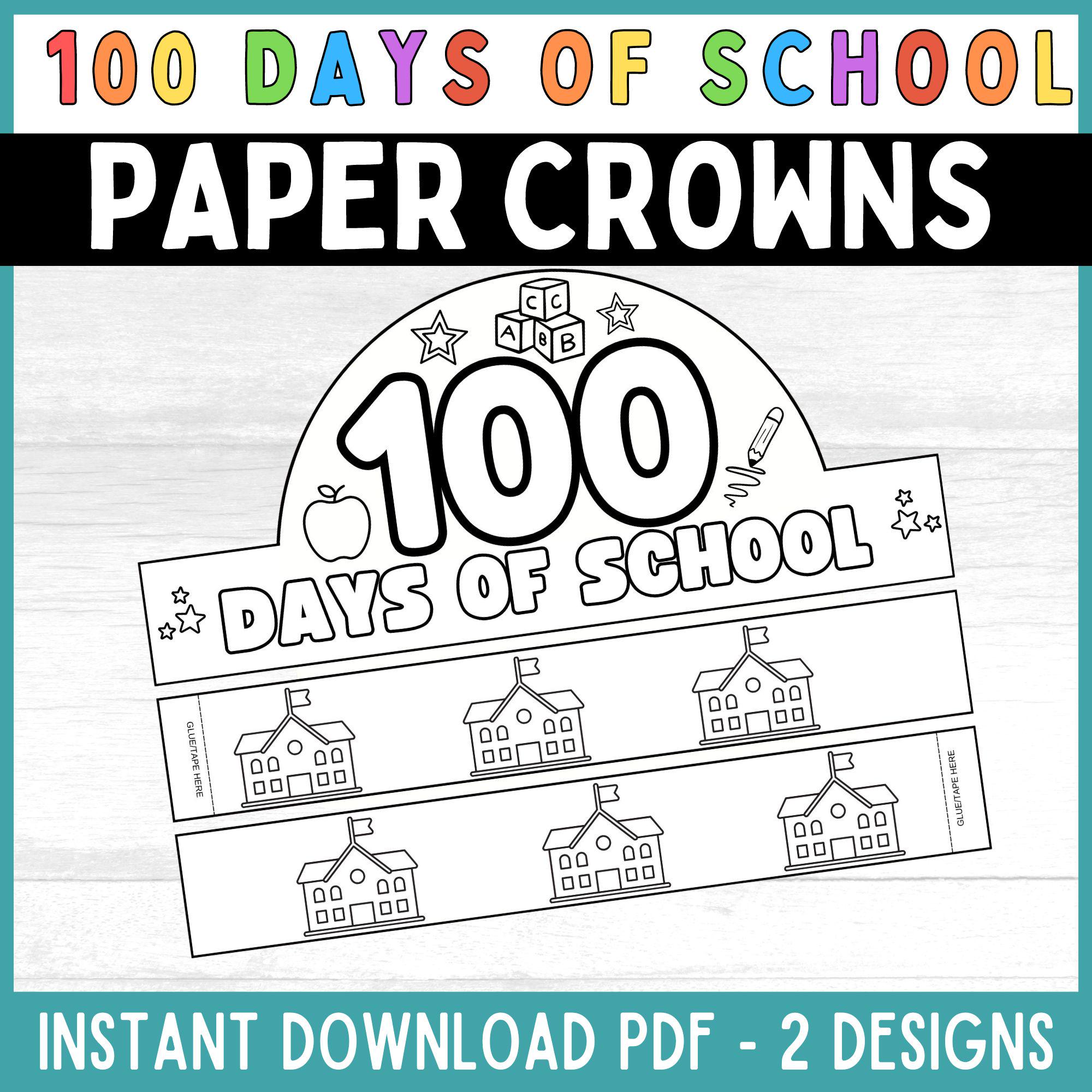 100th Day of School Paper Crown Printable Paper Crown 100 Days of ...