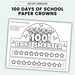 100 Days of School Paper Crown Printable Paper Crown 100th Day of ...