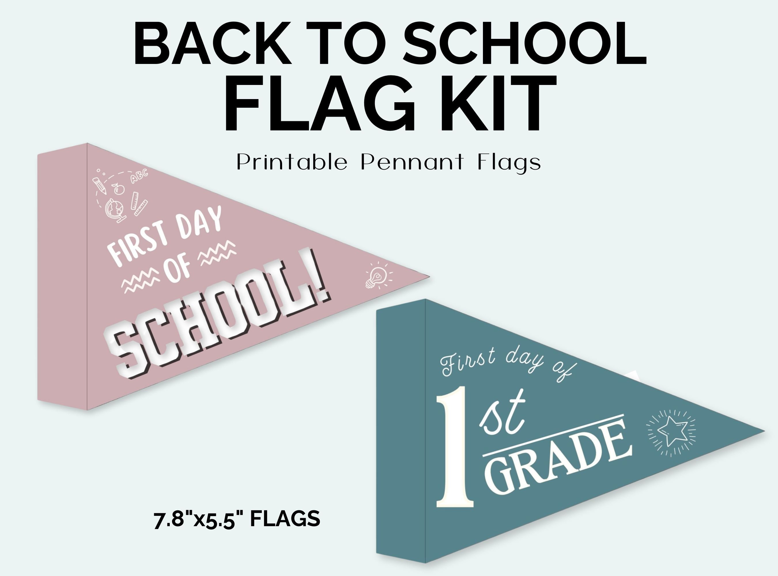 First Day of School Flags Printable First Day of School Pennants 1st ...