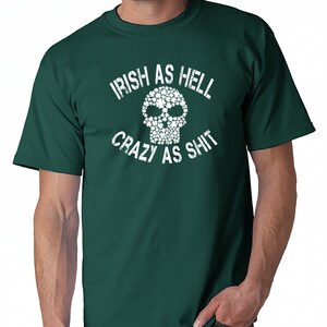 Irish as Hell T-shirt Put Your Irish on March 17th and - Etsy