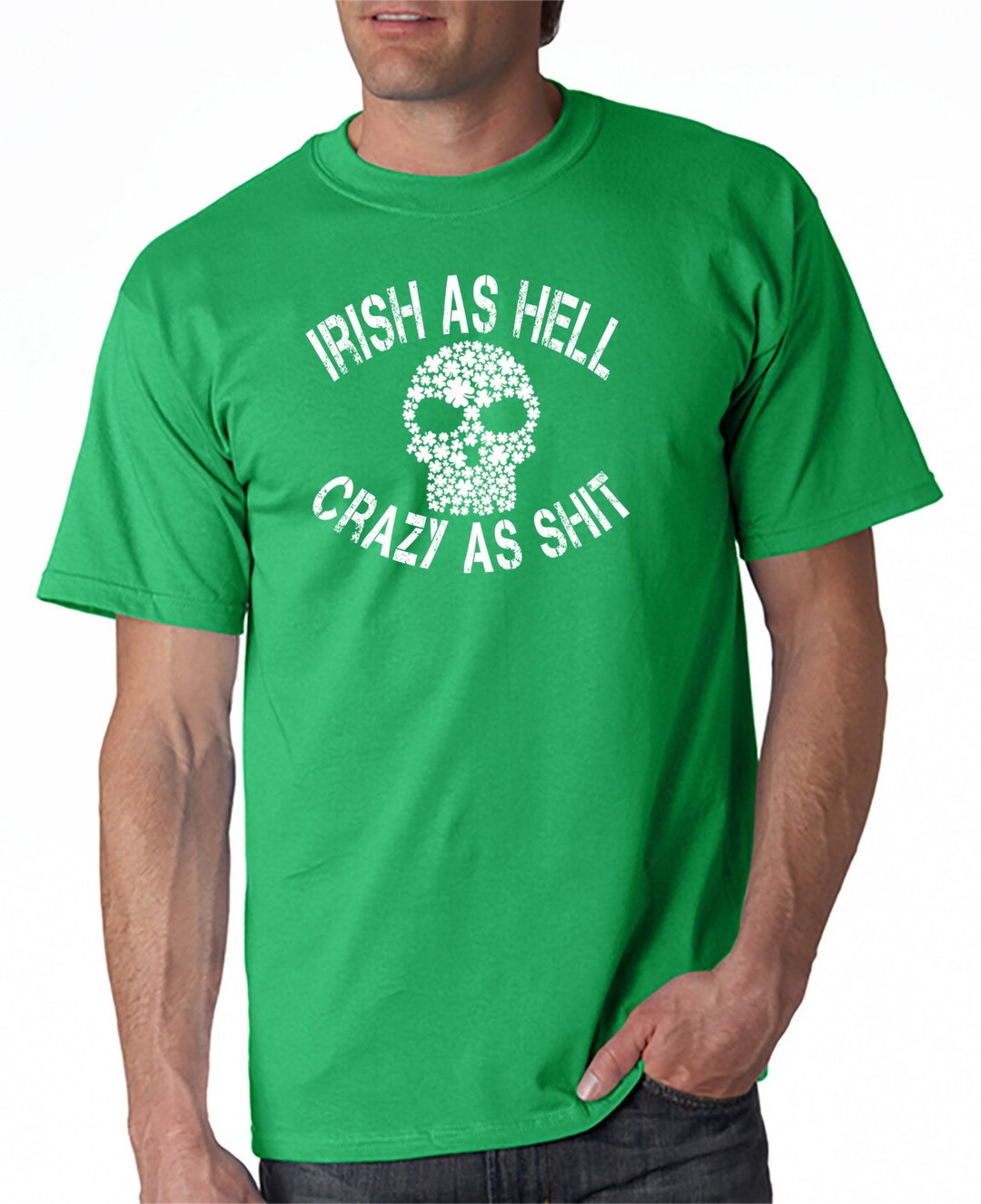Irish as Hell T-shirt Put Your Irish on March 17th and - Etsy