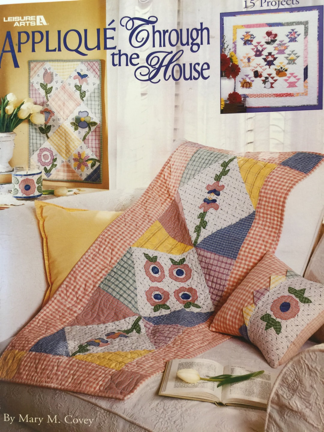Applique Through the House Pattern Book: 15 Home Decor Projects ...
