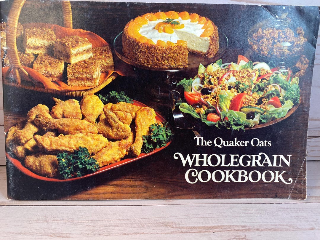 80s the Quaker Oats, Wholegrain Cookbook, Granola Bars, Breads, Cakes ...