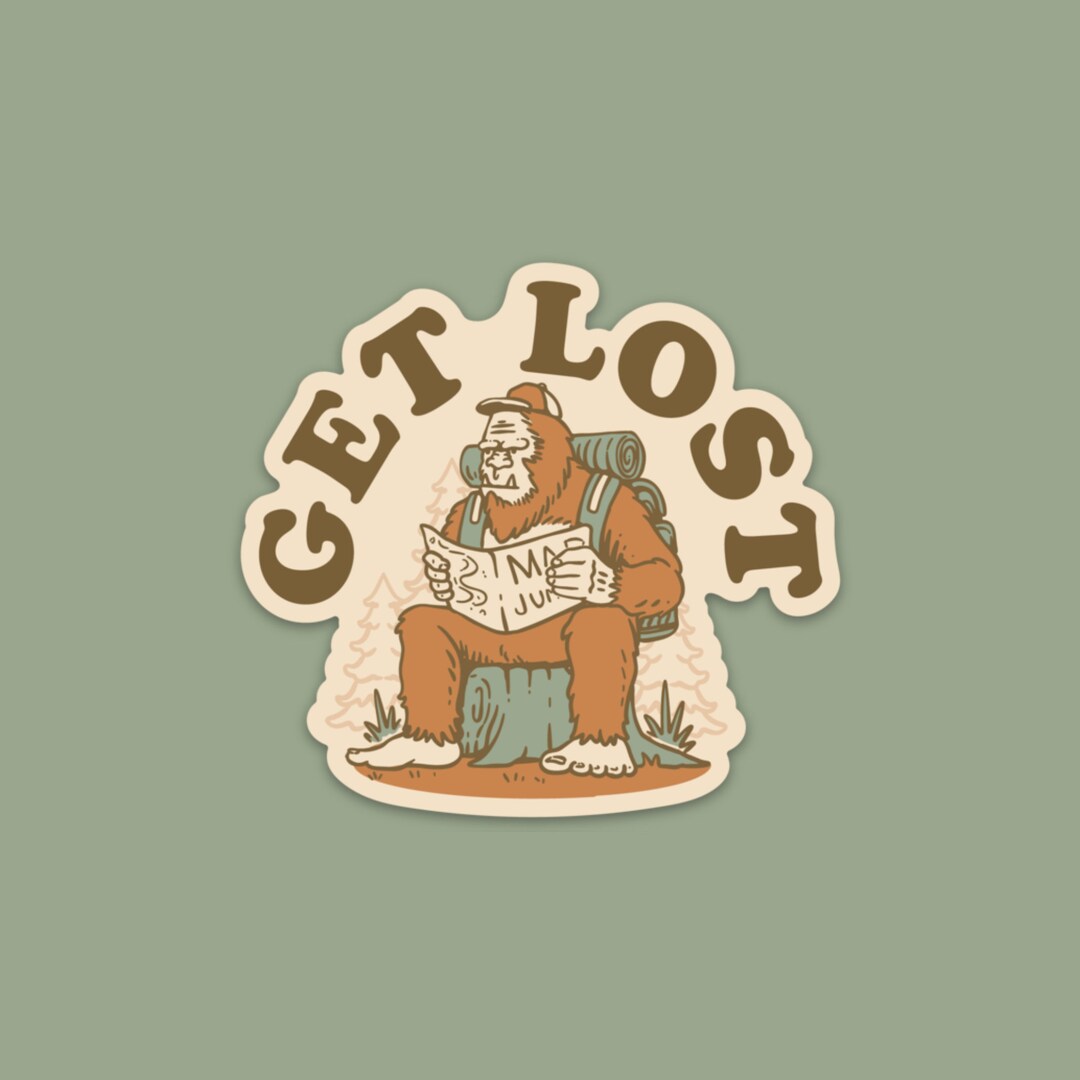 Get Lost Sticker, Bigfoot Sticker, Sasquatch Sticker, Camping Sticker ...