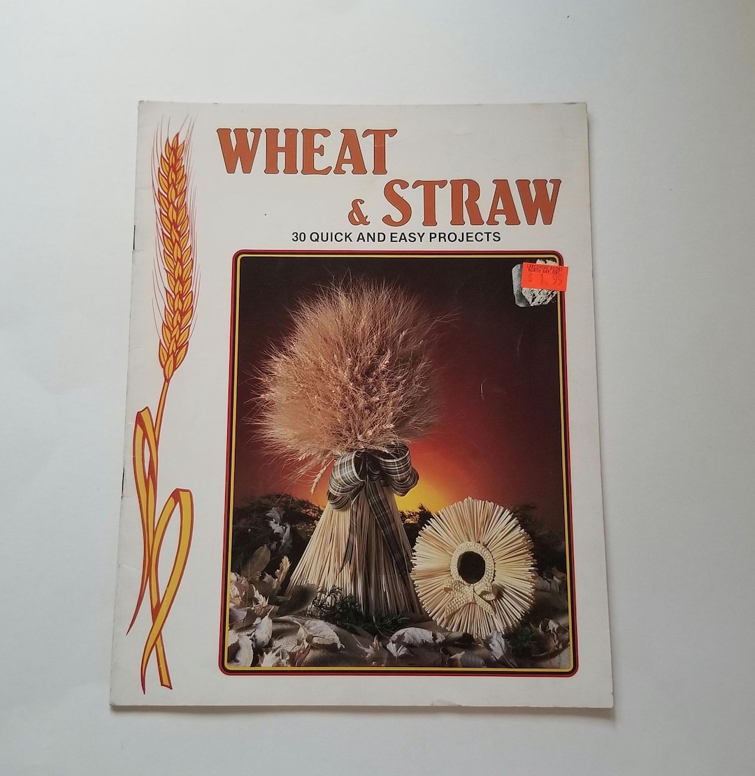 Wheat & Straw 30 Quick and Easy Projects Wheat Weaving Inc - Etsy