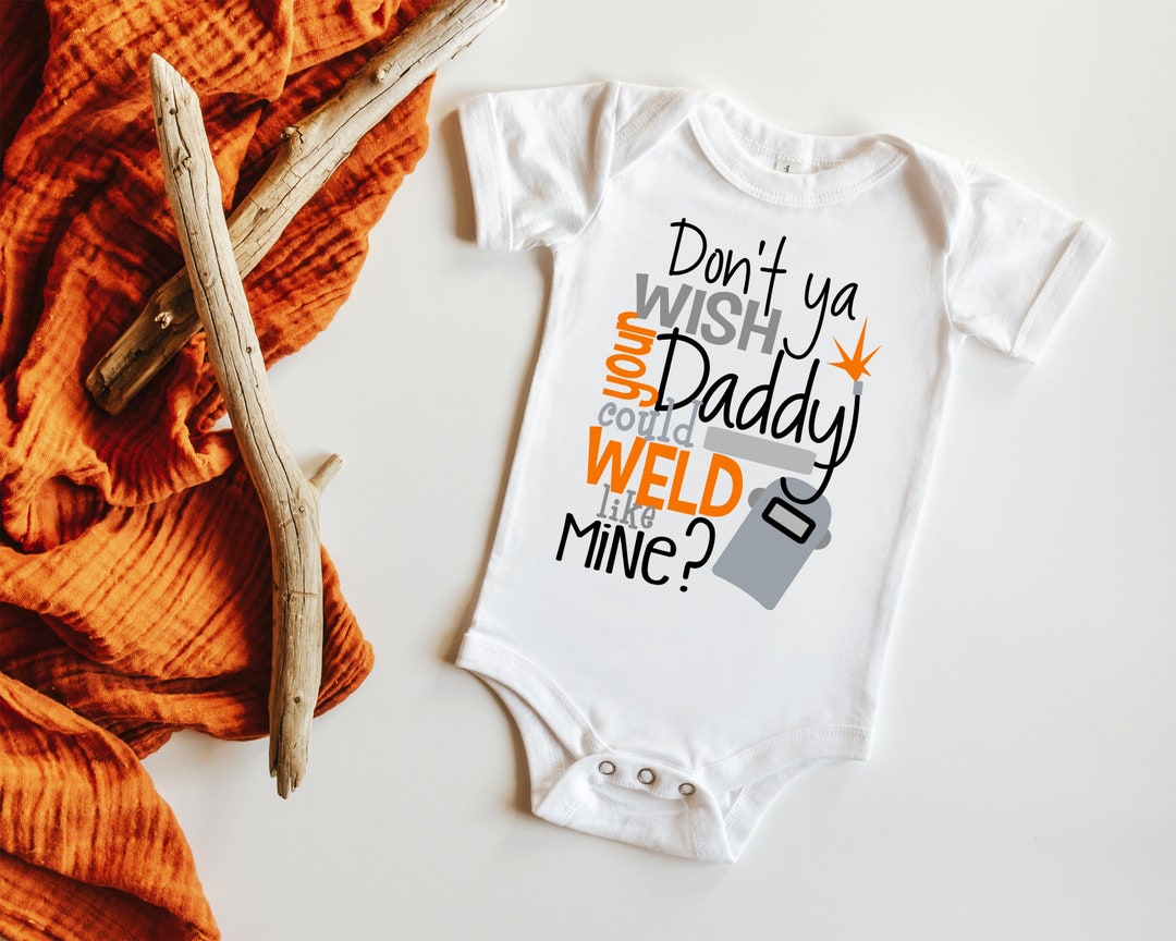 Daddy's Little Welder Baby Little Welder Little Welder New Dad Baby ...