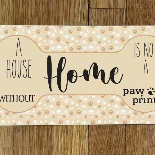 A House is Not A Home Without Paw Prints Cut File for - Etsy