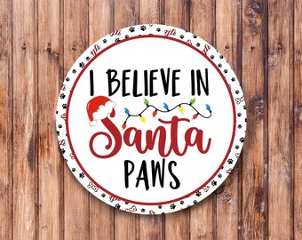 I Believe in Santa Paws Sign - Etsy