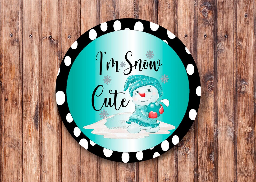 I'm Snow Cute_wreath Sign - Etsy