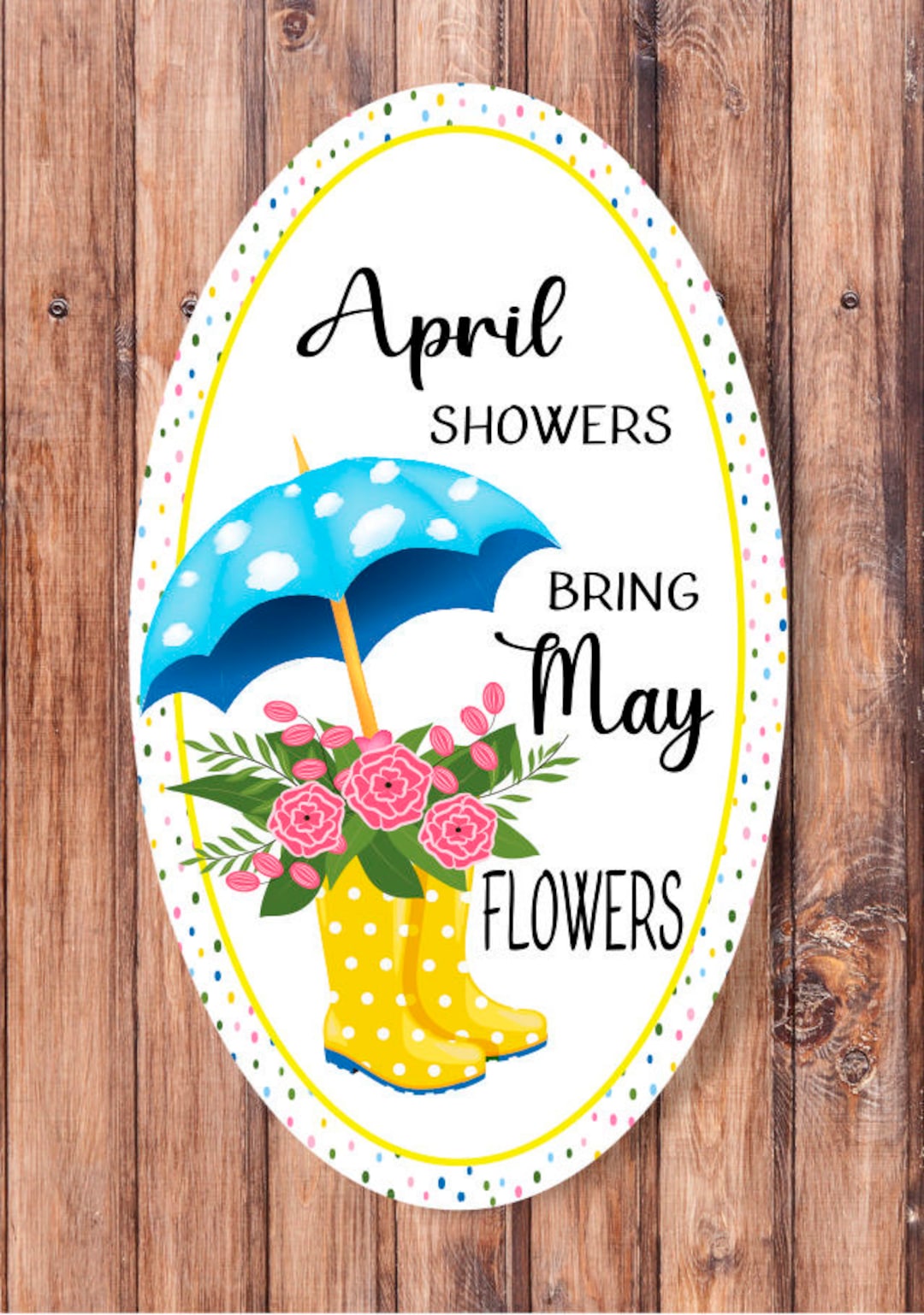 April Showers Bring May Flowers_oval Wreath Sign - Etsy