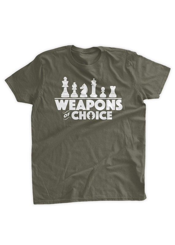 Weapons of Choice Chess T-shirt Chess Players Chess Markers - Etsy
