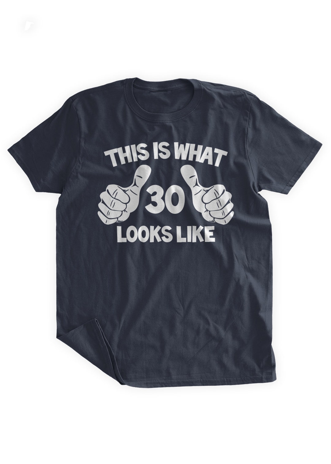 This Is What 30 Looks Like T-Shirt 30th Birthday 30 Years Funny ...