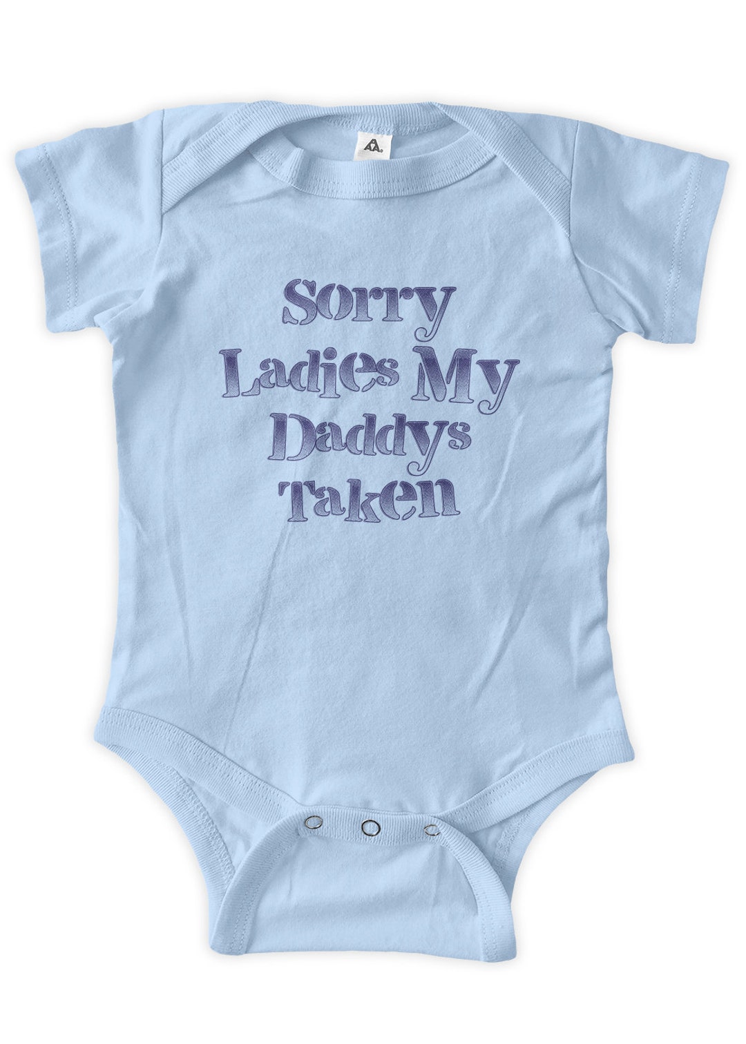 Sorry Ladies My Daddy's Taken Baby One Piece Nursing Body Suit Gifts ...