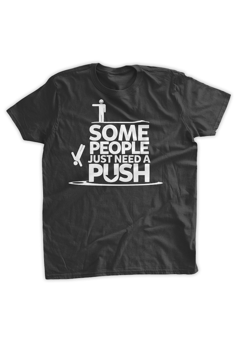 Some People Just Need A Push T-shirt Funny Tshirt Stick Figure Tshirt ...