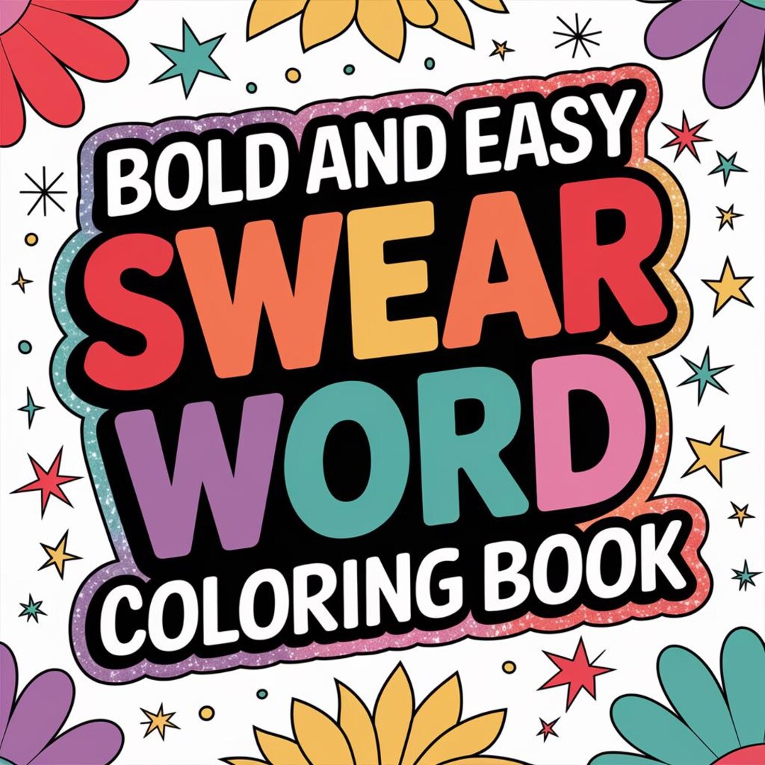 Adult Stress Relief Swear Word Coloring Book: 107 Profane Pages for ...