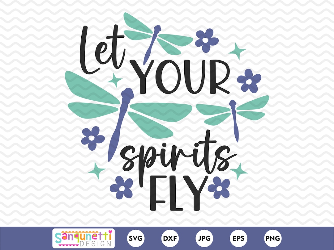 Dragonfly Lettering SVG - Let Your Spirits Fly Inspirational SVG - Etsy