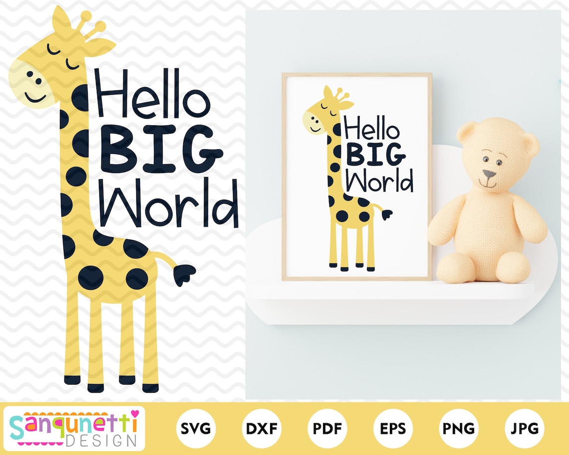 Hello Big World Giraffe Newborn SVG Png Jpg Dxf Svg Baby | Etsy