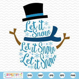 Let It Snow Snowman Svg Cutting Files, Winter Cut File, Svg Cutting ...