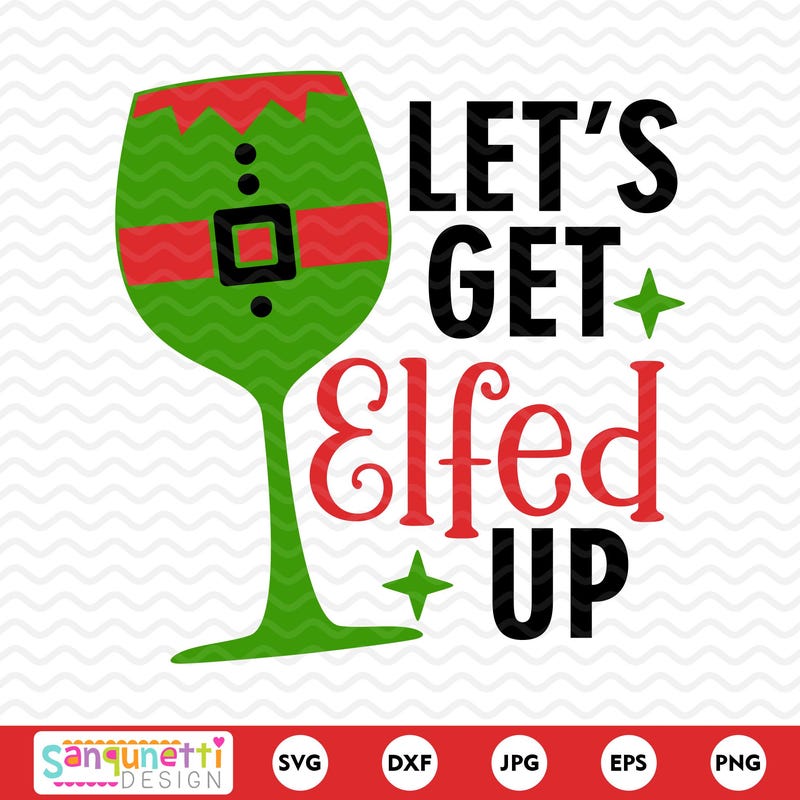 Let's Get Elfed up Svg - Etsy
