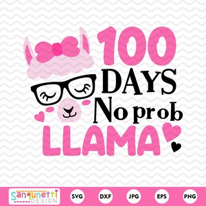 100 Days No Prob Llama SVG: School Teacher File (digital Download) - Etsy