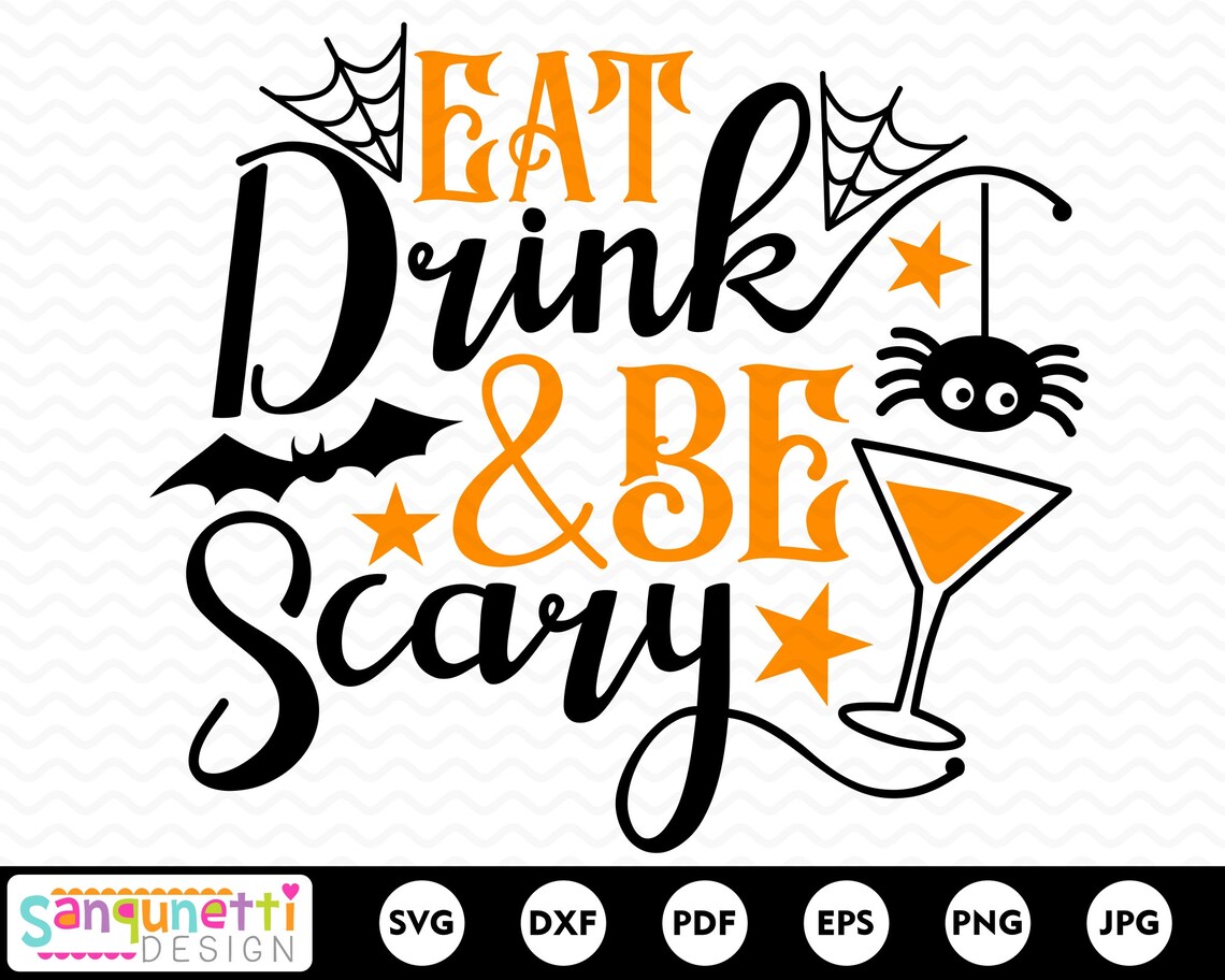 Eat Drink and Be Scary SVG Halloween Cutting File T-shirt | Etsy