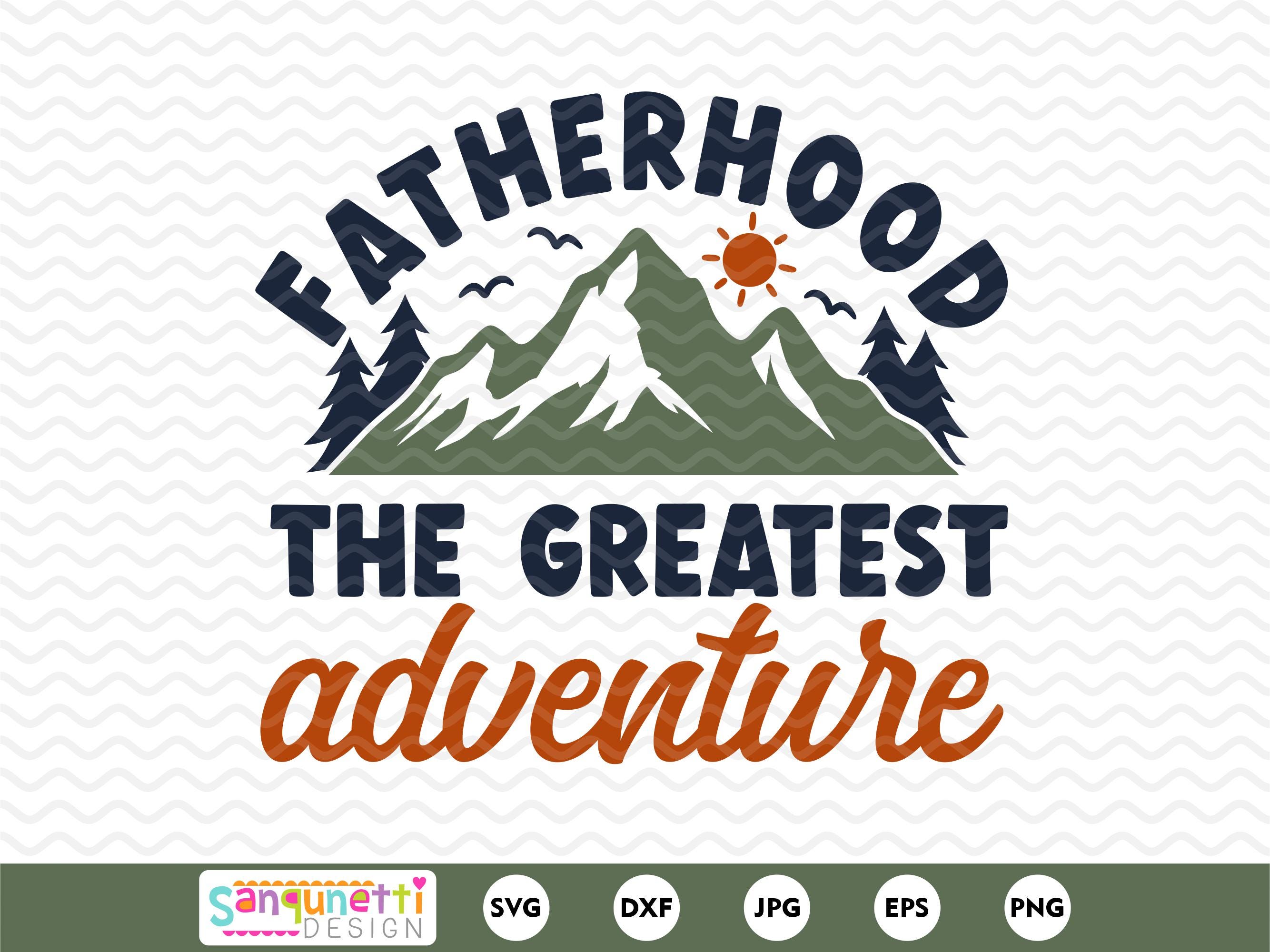 Fatherhood Adventure SVG | Mountain Dad Life PNG | Father's Day Cut ...