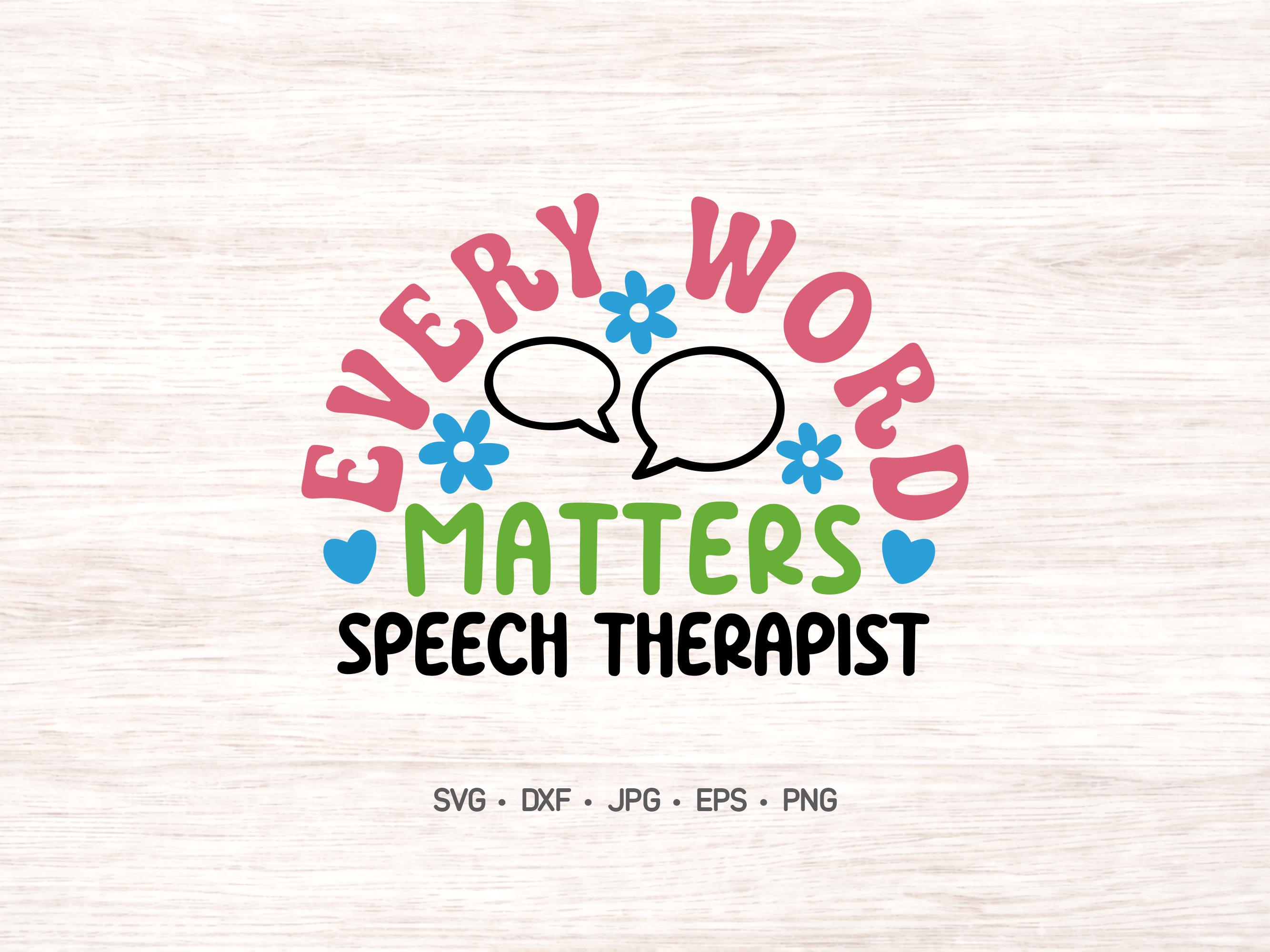 Every Word Matters Speech Therapist SVG - School Staff SVG and PNG ...