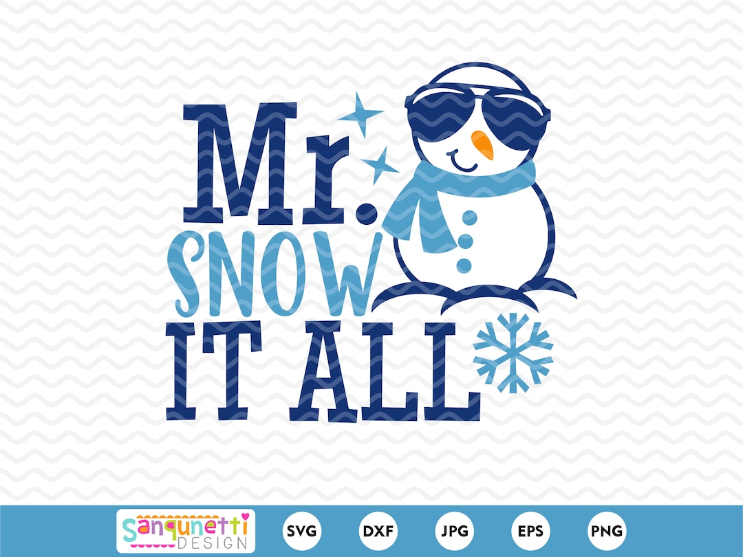 Mr Snow It All Winter Snowman Svg, Christmas Cut File for Silhouette ...