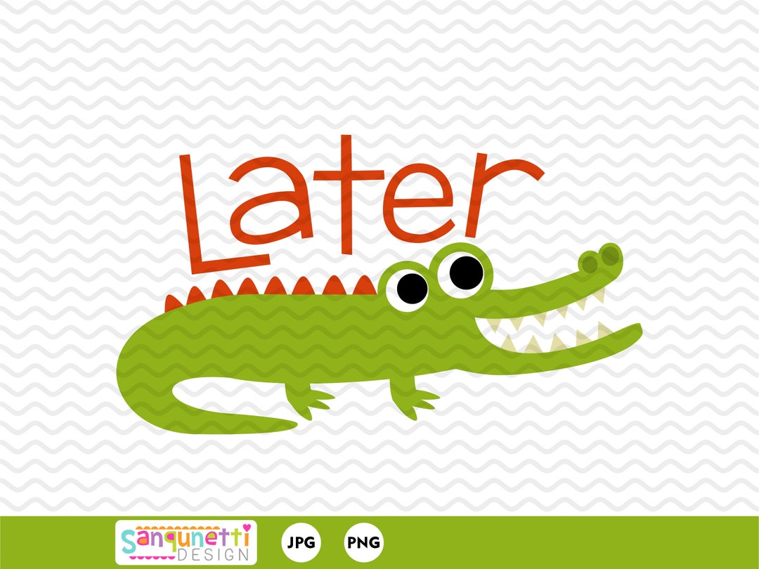 Later Gator Alligator Clipart, Digital Art Instant Download - Etsy