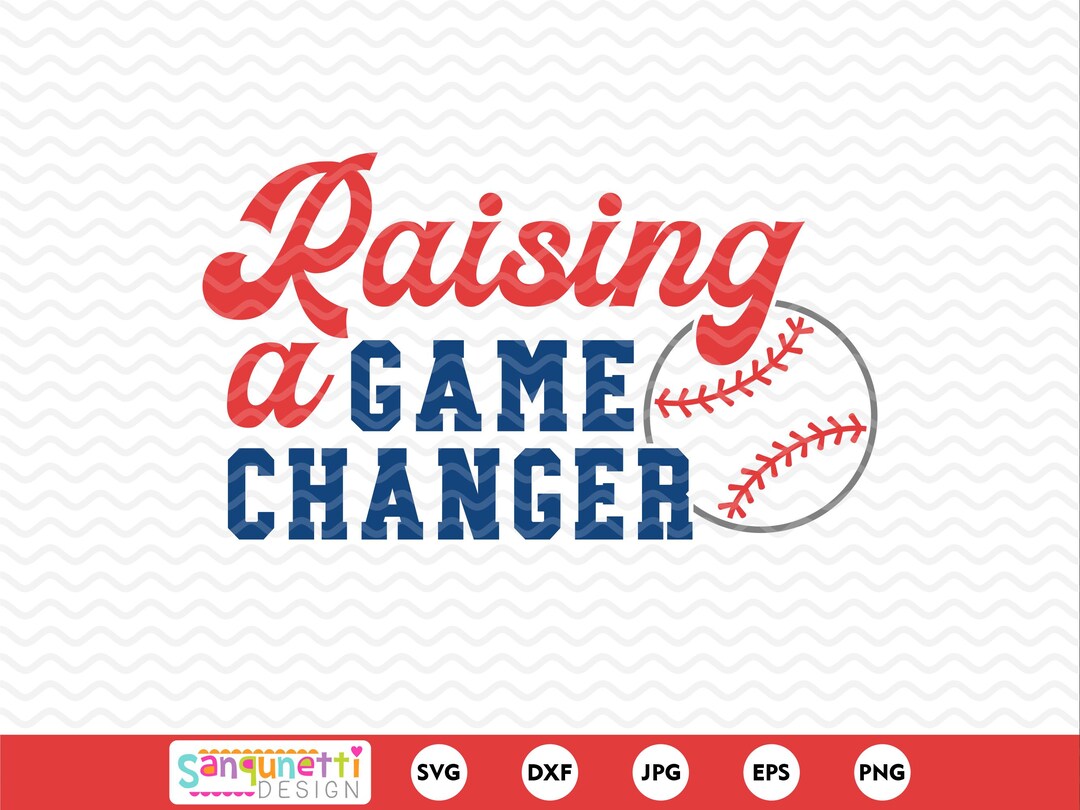 Raising a Game Changer Baseball SVG, Baseball Mom Shirt Design, Game ...