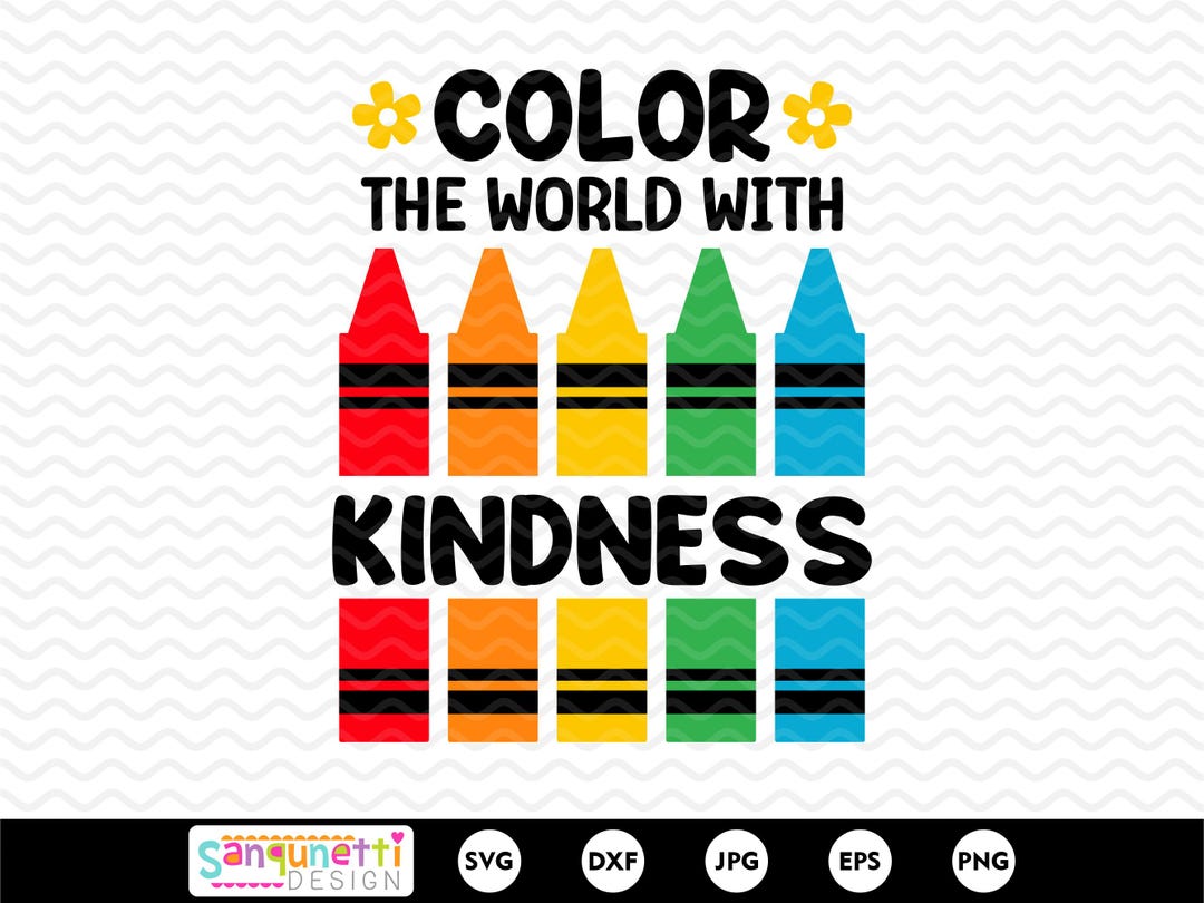 Color the World With Kindness Crayon SVG | School Kindness PNG ...