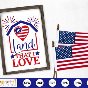Land That I Love SVG, Patriotic and 4th of July Cut Files, Png Jpg Dxf ...