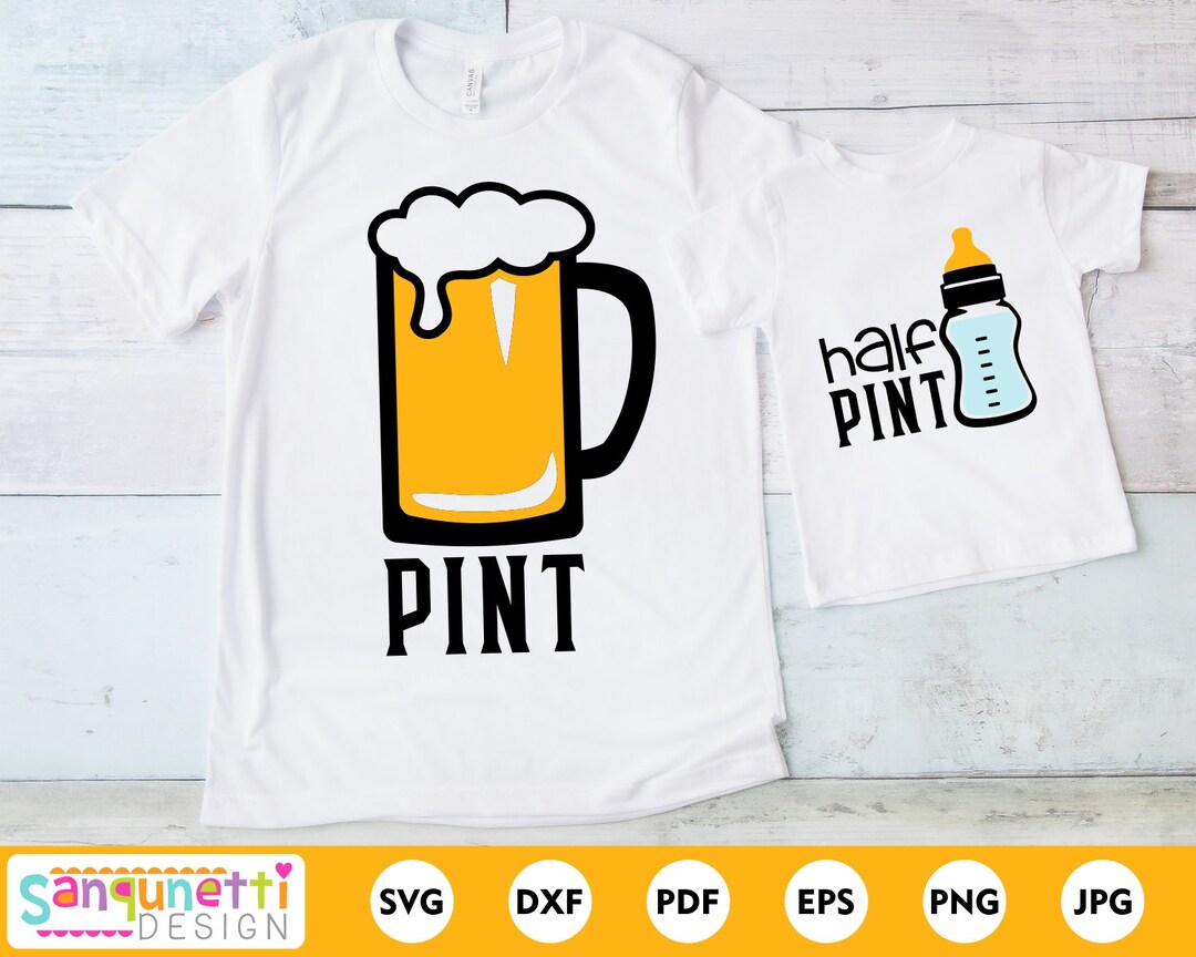 Pint and Half Pint Father and Son SVG, Family Matching Cut File - Etsy
