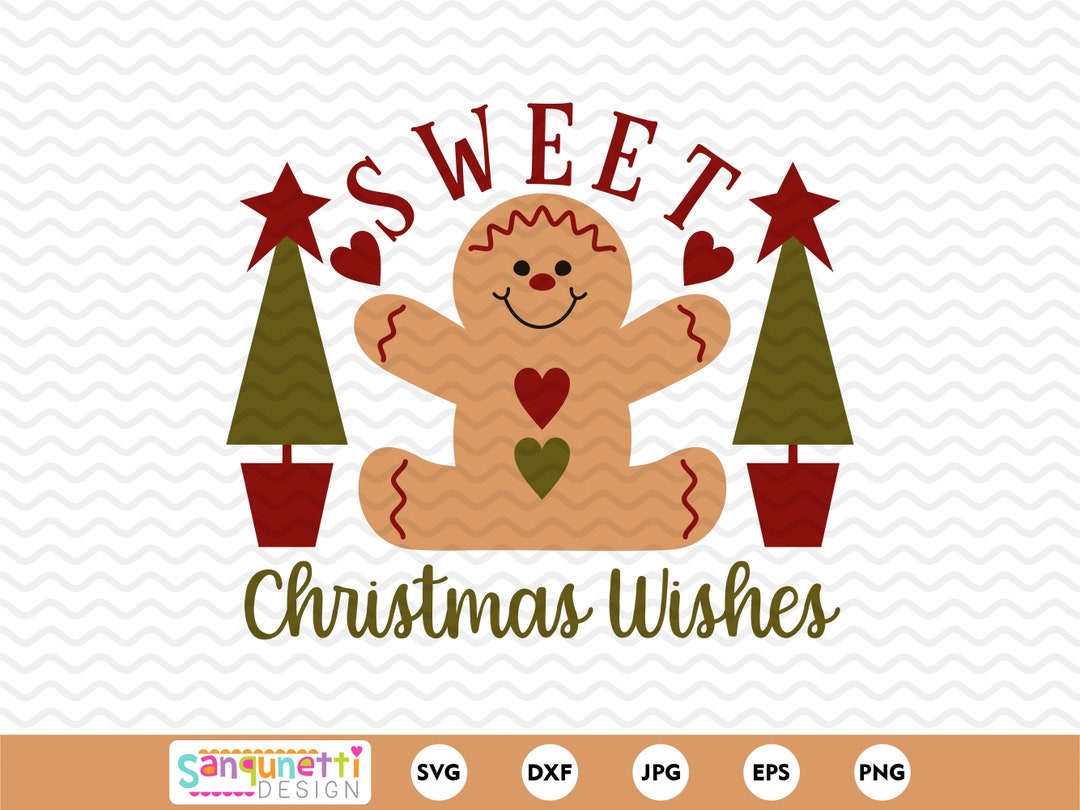 Sweet Christmas Wishes SVG, Gingerbread Holiday Cutting File, Rustic ...