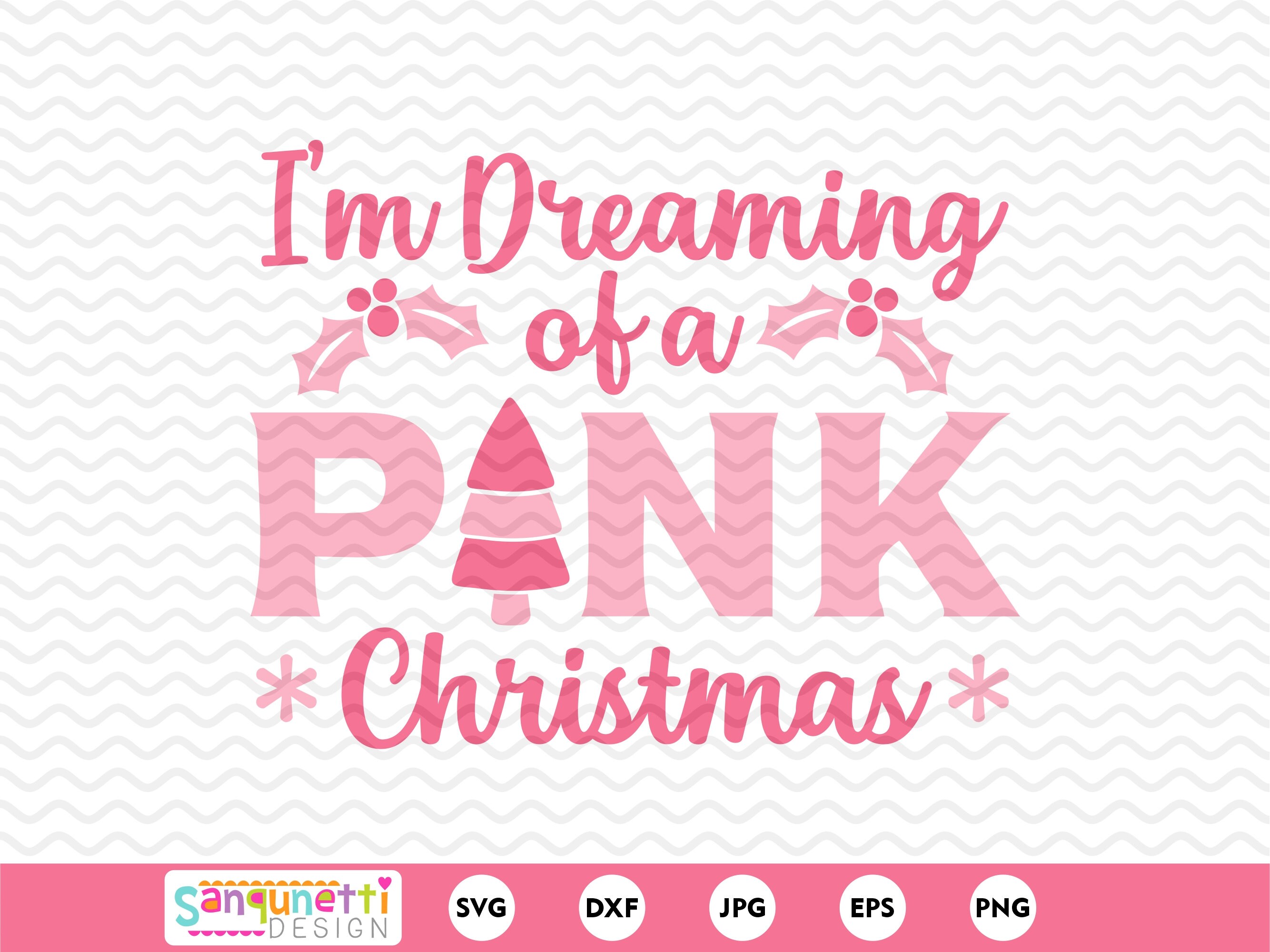 I'm Dreaming of a Pink Christmas SVG: Festive Holiday Decor - Etsy
