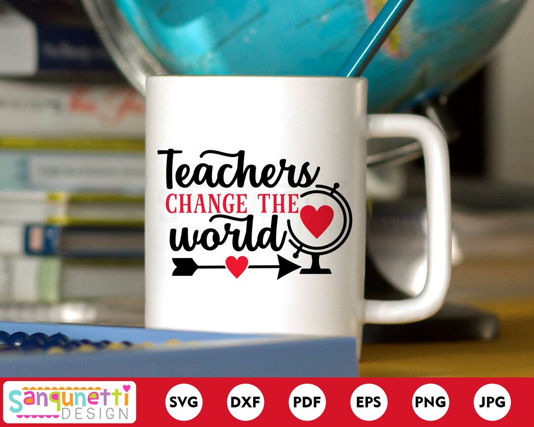 Teachers Change the World SVG Teacher Appreciation School - Etsy