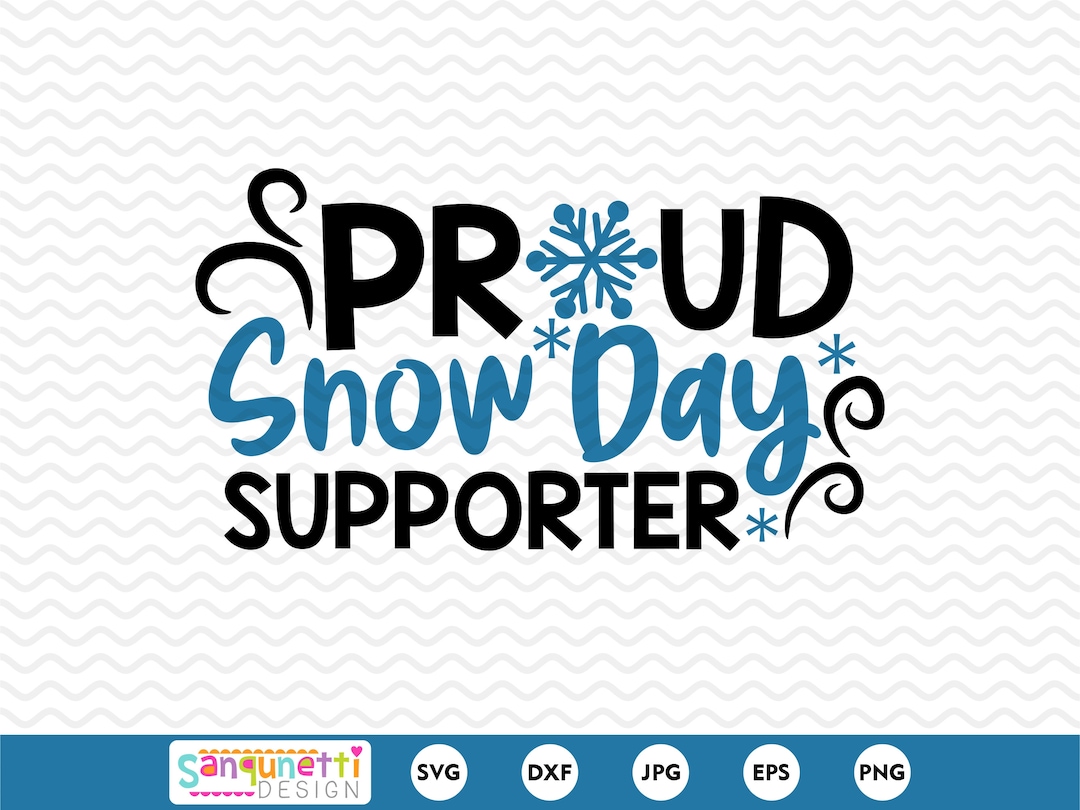 Proud Snow Day Supporter SVG: Winter Cut File (digital Download) - Etsy