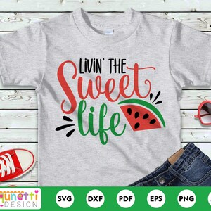 Livin the Sweet Life Svg, Watermelon Svg, Summer Cut File, Png Jpg Dxf ...
