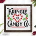 Kringle Candy Co SVG, Christmas Sign Cutting File, Candy Cane SVG, Png ...