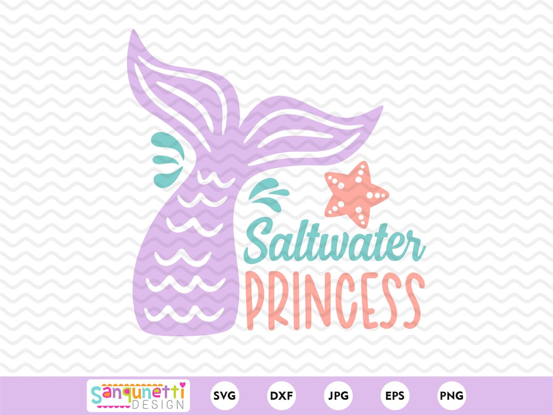 Mermaid Saltwater Princess SVG, Under the Sea SVG, Girls Summer Svg and ...
