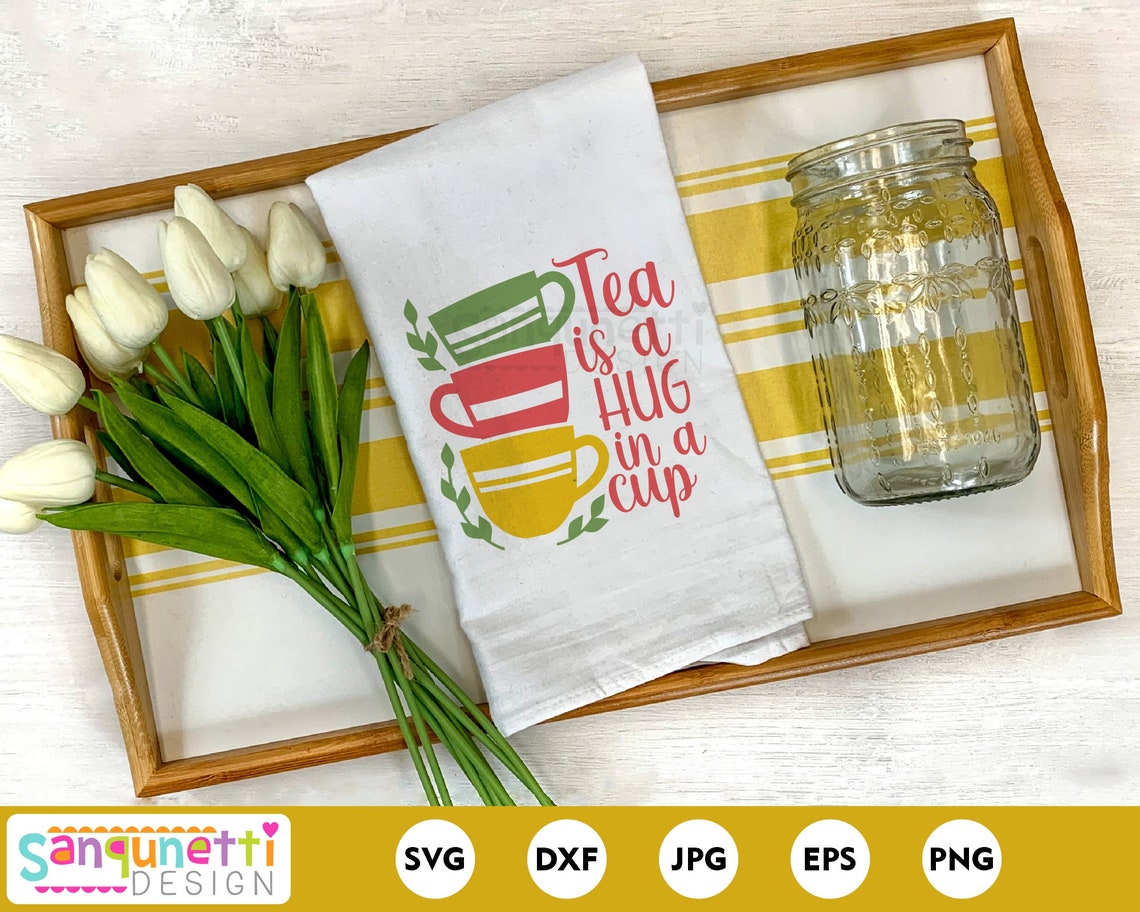 Tea is a Hug in a Cup SVG Tea Lovers Cutting File Cricut or - Etsy