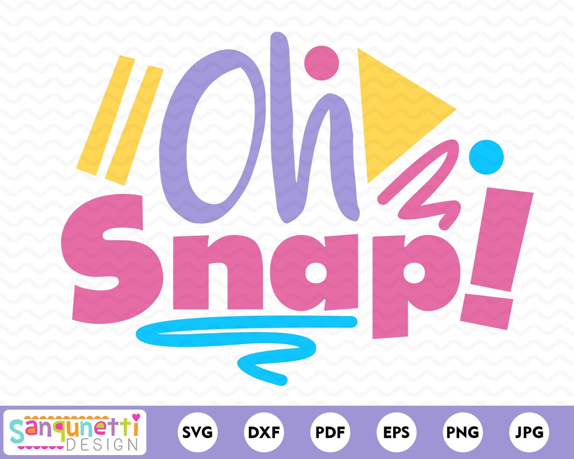 Oh Snap 90s SVG Nineties Retro Cutting File Sassy and | Etsy