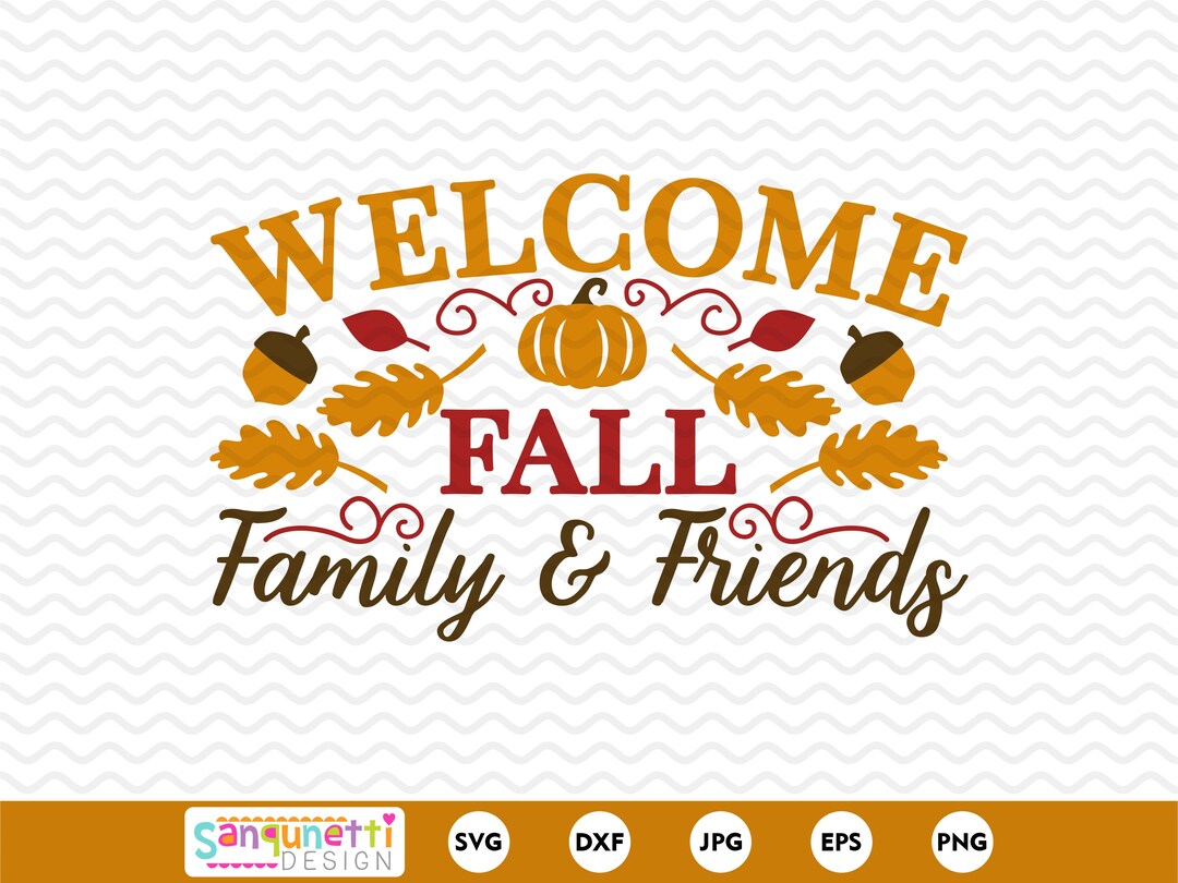 Welcome Fall Family Friends SVG: Autumn Sign Cut File - Etsy