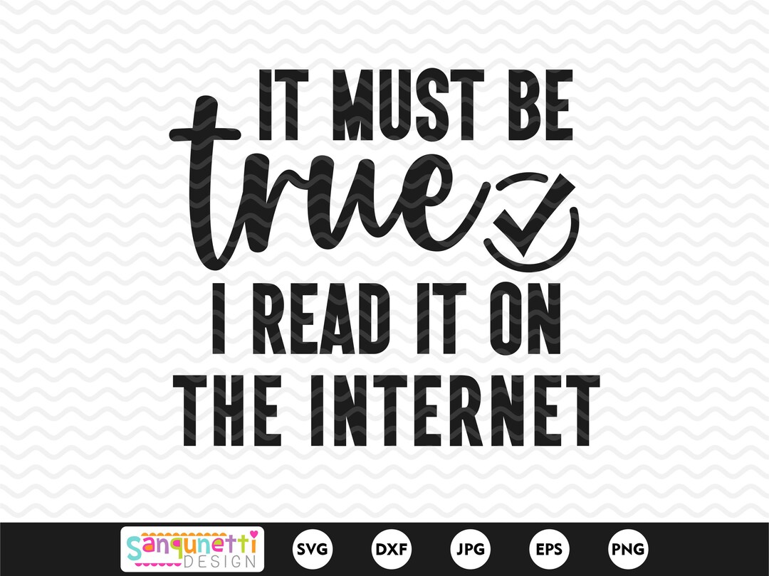 Sarcastic Internet Quote SVG | Read It on the Internet | Funny Digital ...